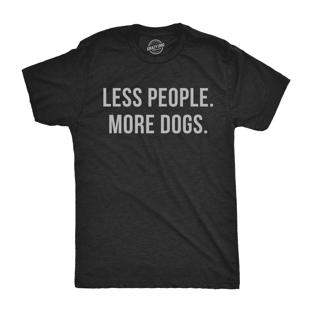 Click here for Crazy Dog T-Shirts Mens Less People More Dogs T Sh... prices