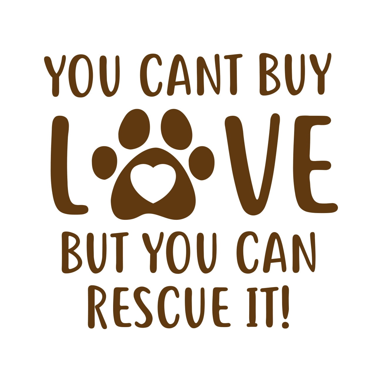 You Can't Buy Love But You Can Rescue It Sticker Decal Die Cut - Self ...