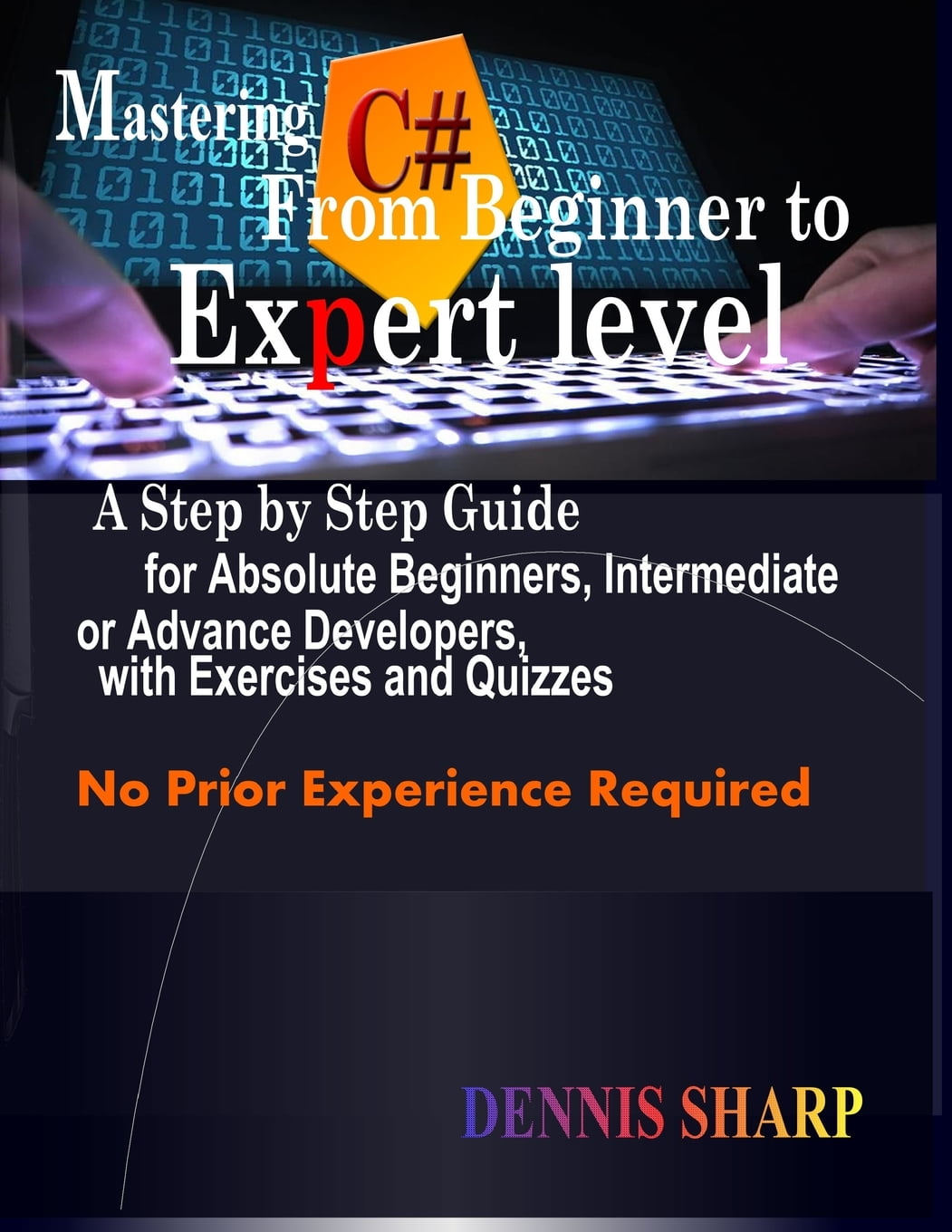Mastering C From Beginner To Expert Level A Step By Step Guide For
