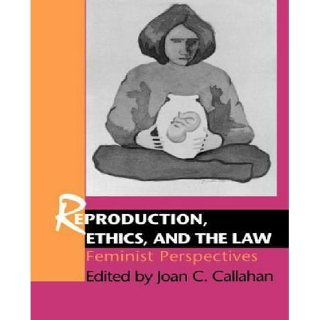 Reproduction, Ethics, and the Law: Feminist Perspectives | Walmart Canada