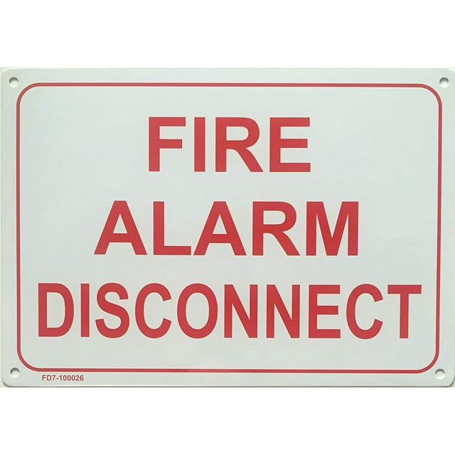 FIRE ALARM DISCONNECT SIGN ( ALUMINIUM 7X10) - Walmart.com