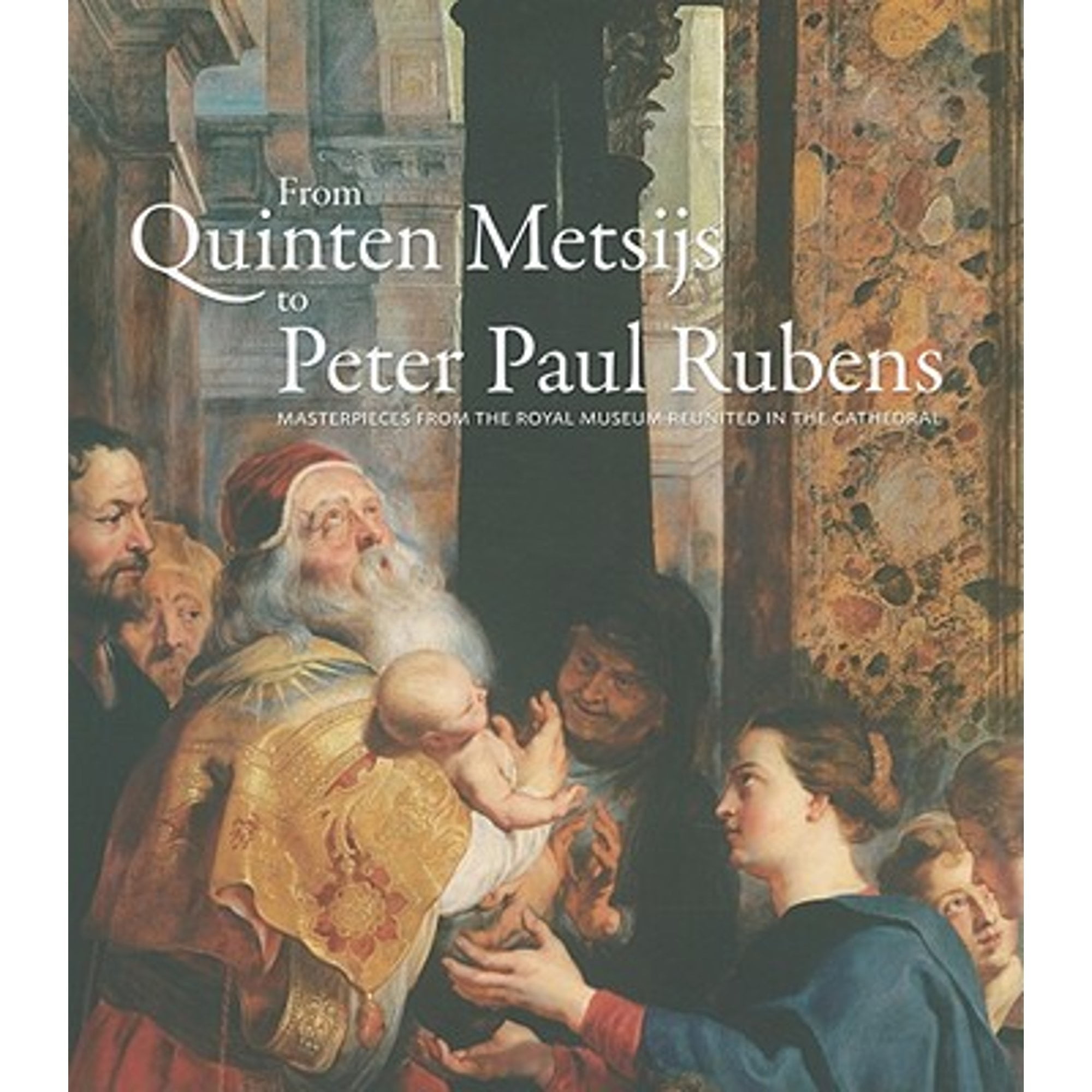 Pre-Owned From Quinten Metsys to Peter Paul Rubens: Masterpieces from ...