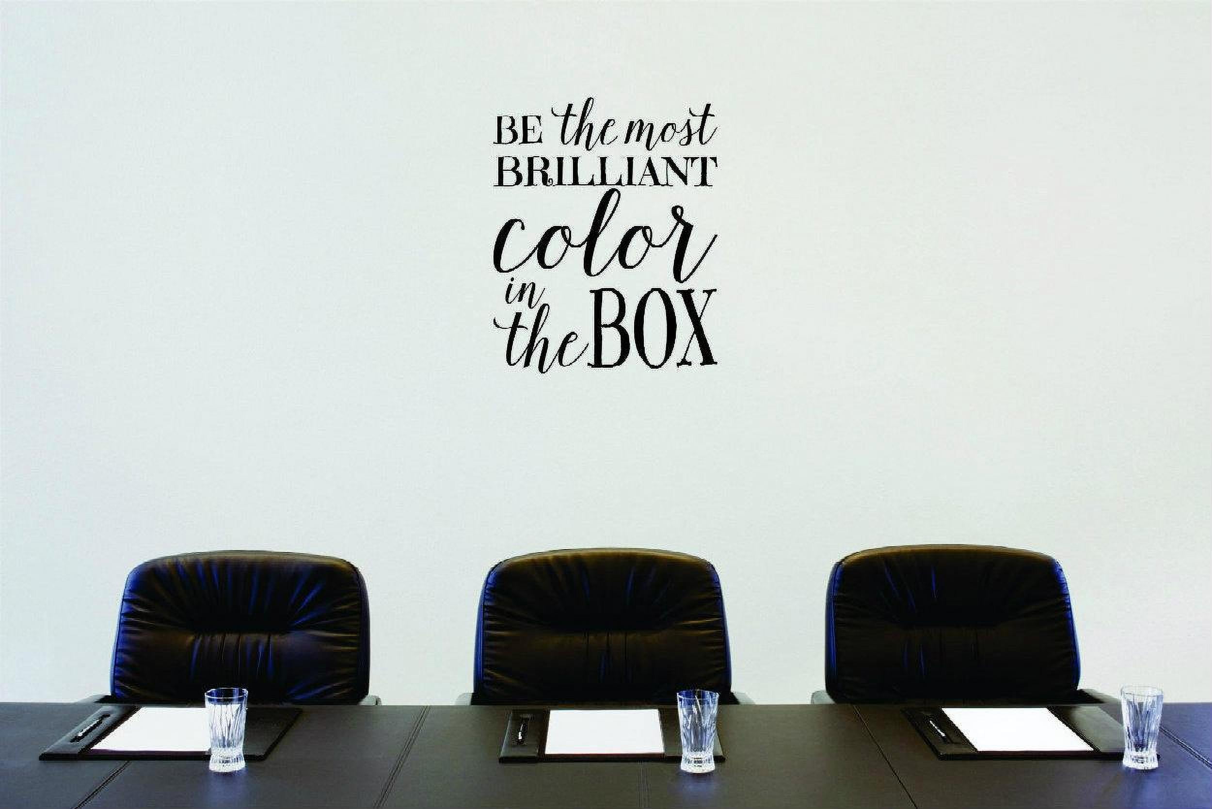 Be The Most Brilliant In Color The Box Vinyl Wall Decal for Home ...