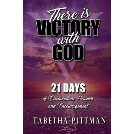 There Is Victory with God: 21 Days of Declarations, Prayers, and ...