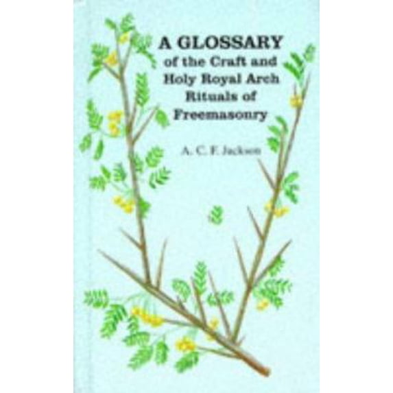 Pre-Owned A Glossary of the Craft and Holy Royal Arch Rituals of ...