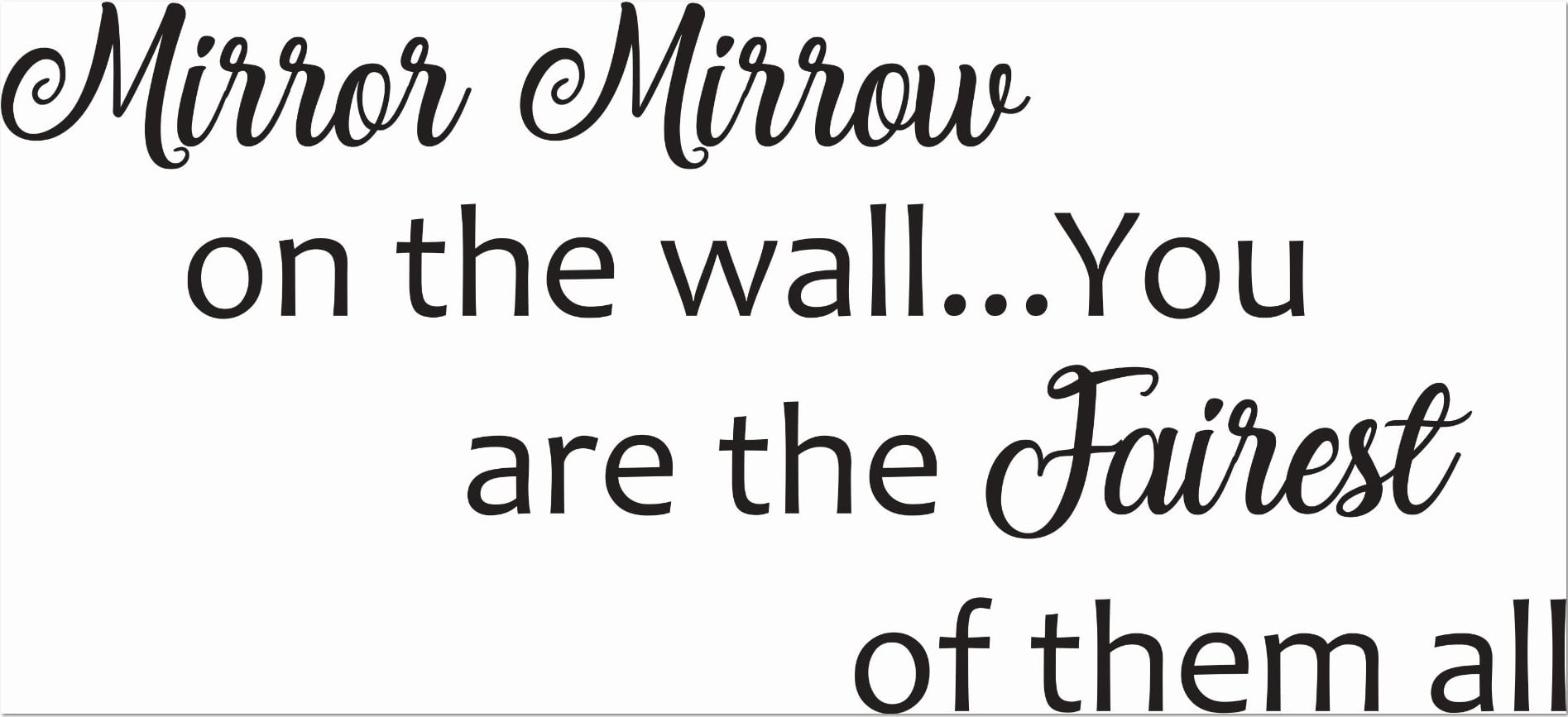 Mirror Mirror On The Wall You Are The Fairest Of Them All Bathroom Girl ...