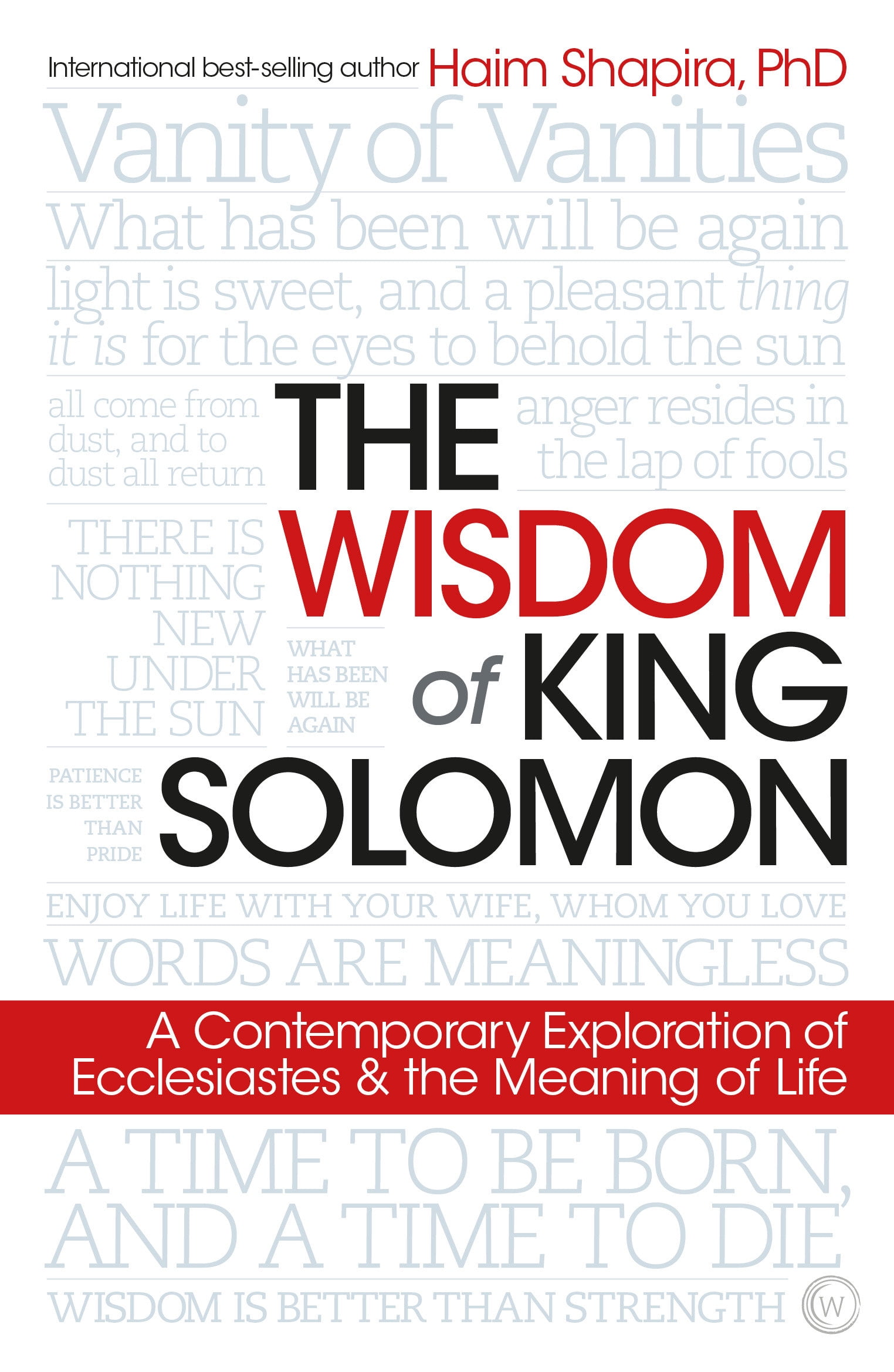 The Wisdom of King Solomon : A Contemporary Exploration of Ecclesiastes ...