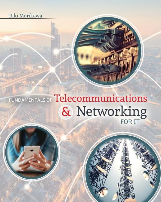 Fundamentals of Telecommunications and Networking for IT (Paperback ...