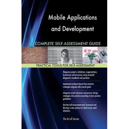 Mobile Applications and Development Complete Self-Assessment Guide ...