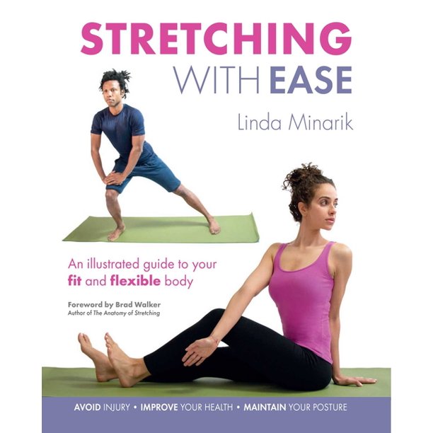 Stretching with Ease : An Illustrated Guide to Your Fit and Flexible ...