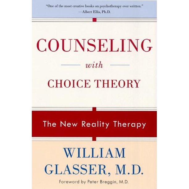Counseling with Choice Theory : The New Reality Therapy (Paperback ...
