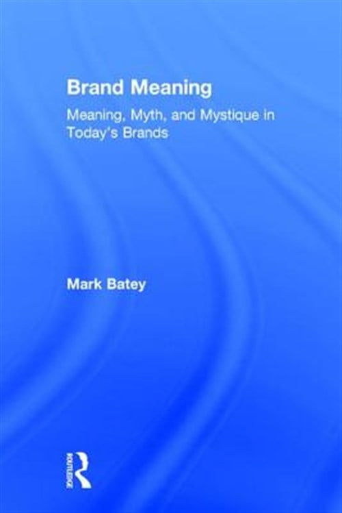 Pre-Owned Brand Meaning: Meaning, Myth and Mystique in Today's Brands ...