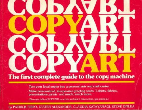 Pre-Owned Copyart: The First Complete Guide to the Copy Machine ...