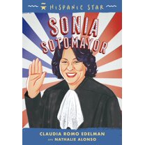 Sonia Sotomayor: A Judge Grows in the Bronx/La Juez Que Creció En El ...