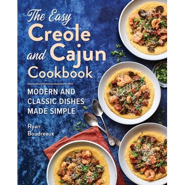 Complete Cajun Cookbook: 100 Home-Cooked Bayou Classics, (Hardcover ...