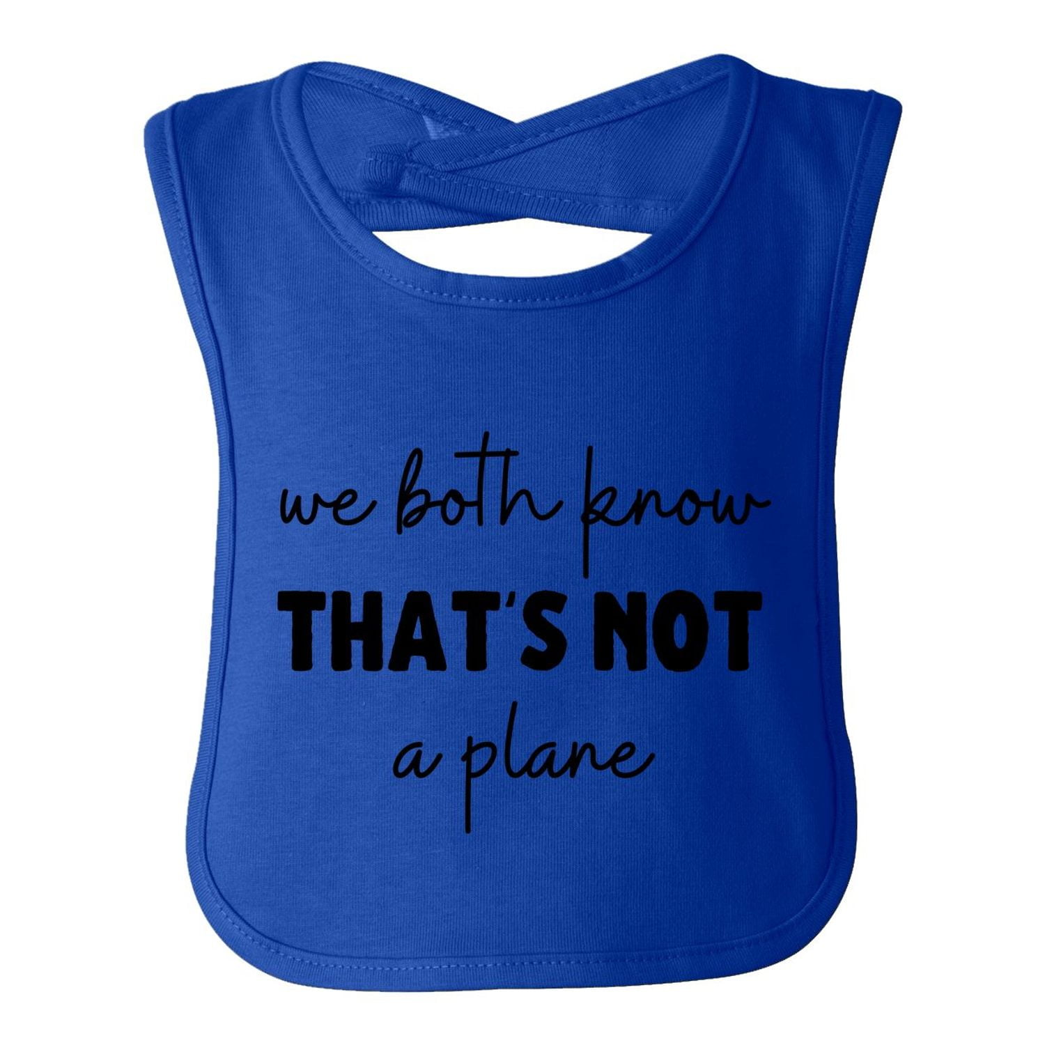 We Both Know That'S Not A Plane, Funny Baby Bib - Walmart.com