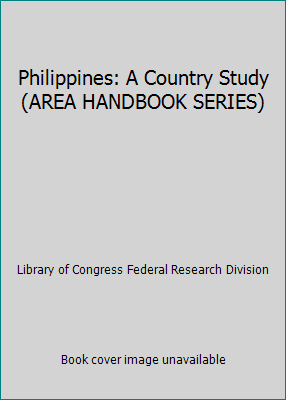 Pre-Owned Philippines: A Country Study (AREA HANDBOOK SERIES ...