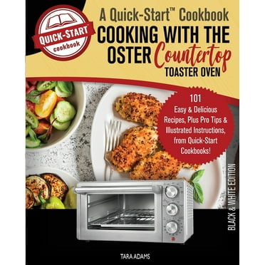 Oster Toaster Oven Cookbook for Beginners 800 : The Complete Guide of ...