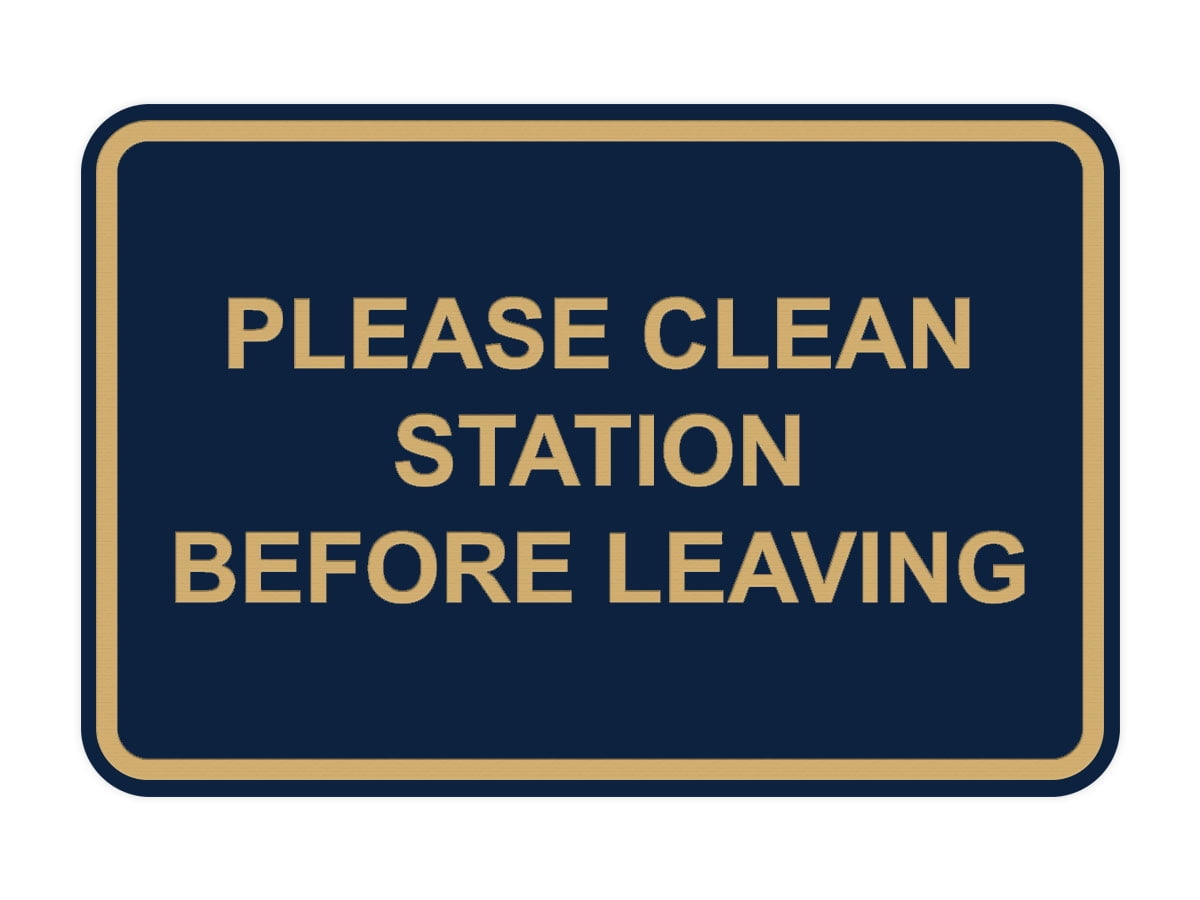 Classic Framed Please Clean Station Before Leaving Sign (Navy Blue/Gold ...