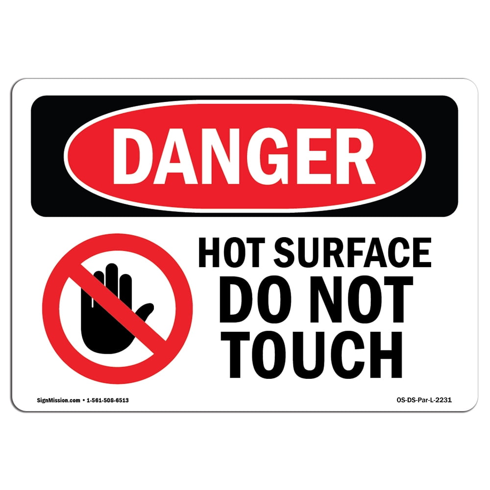 OSHA Danger Sign - Hot Surface Do Not Touch | Choose from: Aluminum ...