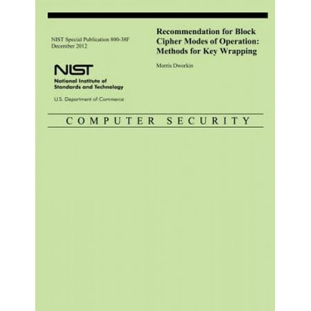 Nist Special Publication 800-38f Recommendation for Block Cipher Modes ...