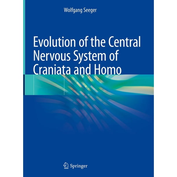 Evolution of the Central Nervous System of Craniata and Homo (Hardcover ...