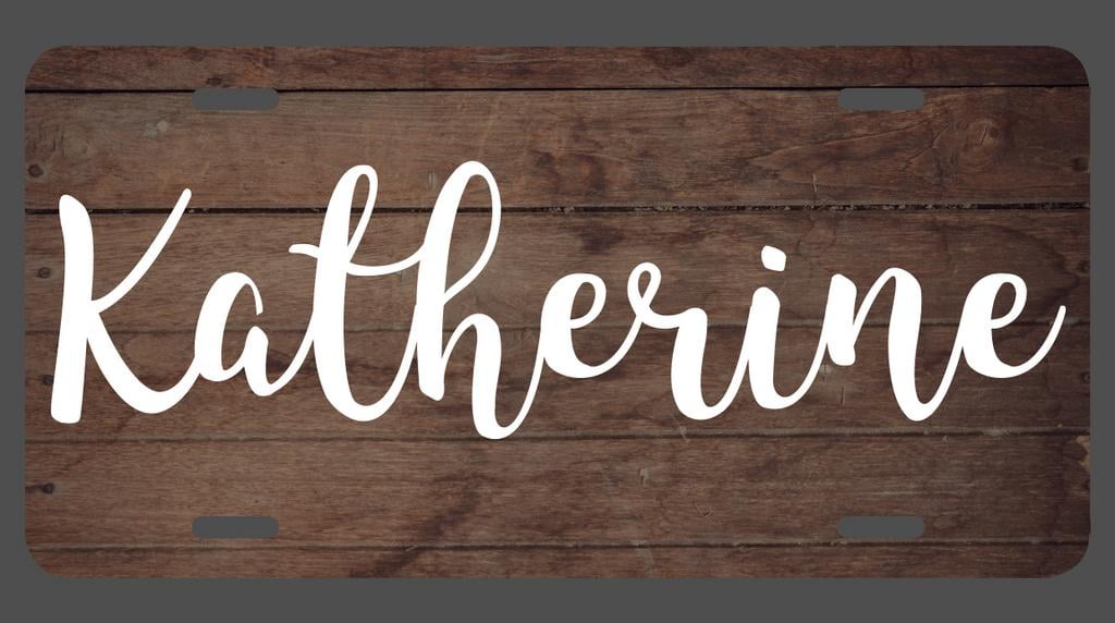 Katherine Name Wood Style License Plate Tag Vanity Novelty Metal | UV ...