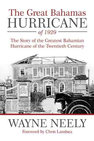 Pre-Owned Great Bahamas Hurricane of 1929 : The Story of the Greatest ...