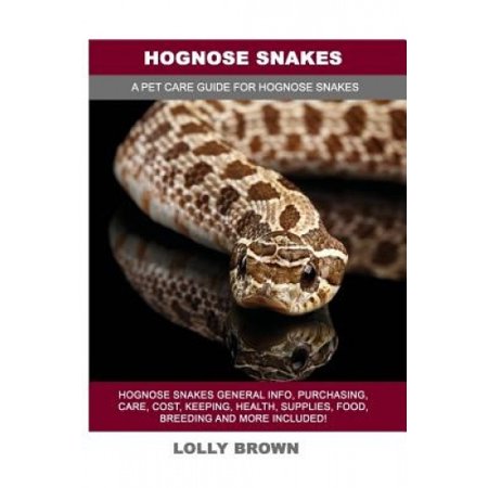 Hognose Snakes: Hognose Snakes General Info, Purchasing, Care, Cost ...