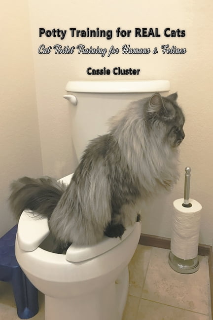 Potty Training for Real Cats : Cat Toilet Training for Humans and ...