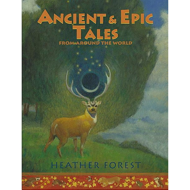 Ancient and Epic Tales : From Around the World (Paperback) - Walmart.com