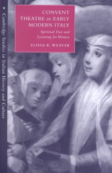 Pre-Owned Cambridge Studies in Italian History and Convent Theatre in ...