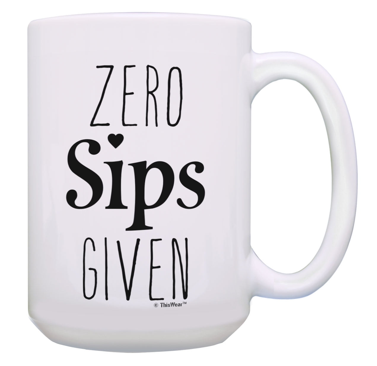 ThisWear Coworker Gag Gifts Zero Sips Given Office Humor Funny Mug Gift ...