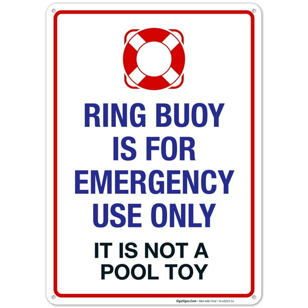 Ring Buoy is for Emergency Use Only, It is Not A Pool Toy Sign, 10x14 ...