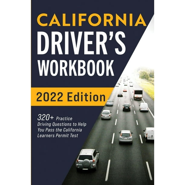 California Driver s Workbook 320 Practice Driving Questions To Help california-driver-s-workbook-320-practice-driving-questions-to-help