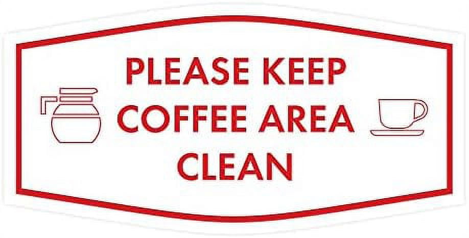 Fancy Please Keep Coffee Area Clean Sign (White/Red) - Small - Walmart.com