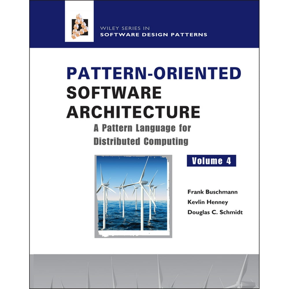 Pattern Oriented Software Architecture Pattern Oriented Software Architecture A Pattern