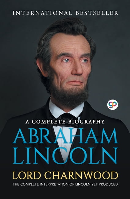 Abraham Lincoln: A Complete Biography (Paperback) - Walmart.com