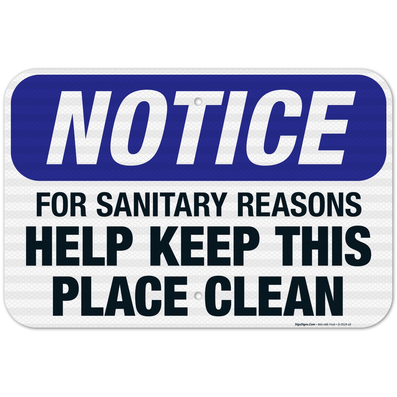 For Sanitary Reasons Help Keep This Place Clean Sign, OSHA Notice Sign ...