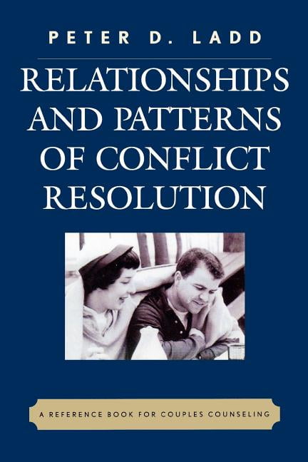 Relationships and Patterns of Conflict Resolution : A Reference Book ...
