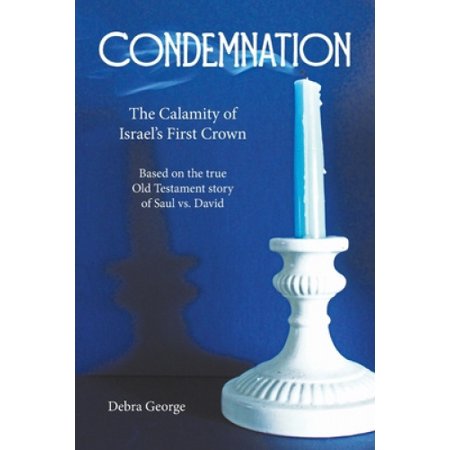 Condemnation: The Calamity of Israel's First Crown | Walmart Canada