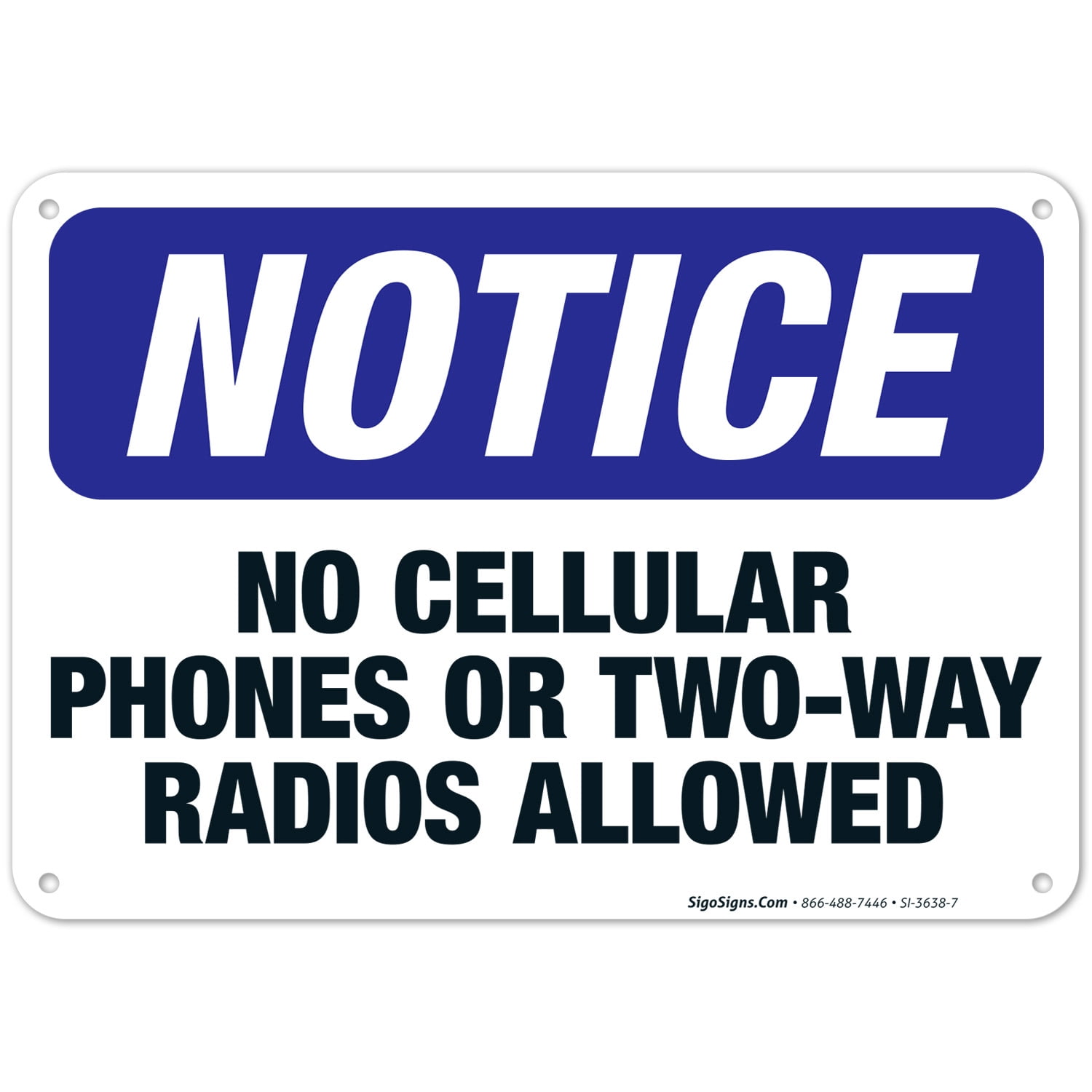 Notice No Cellular Phones Or Two-Way Radios Allowed Sign, OSHA Notice ...