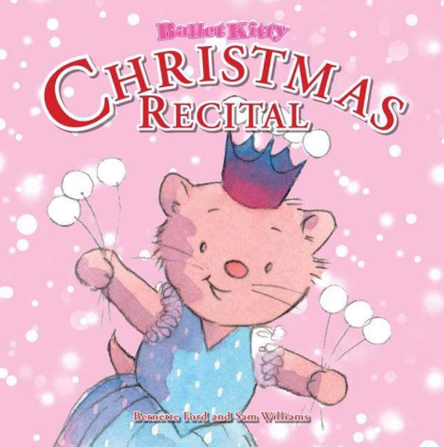 Ballet Kitty: Ballet Kitty: Christmas Recital (Board book) - Walmart.com