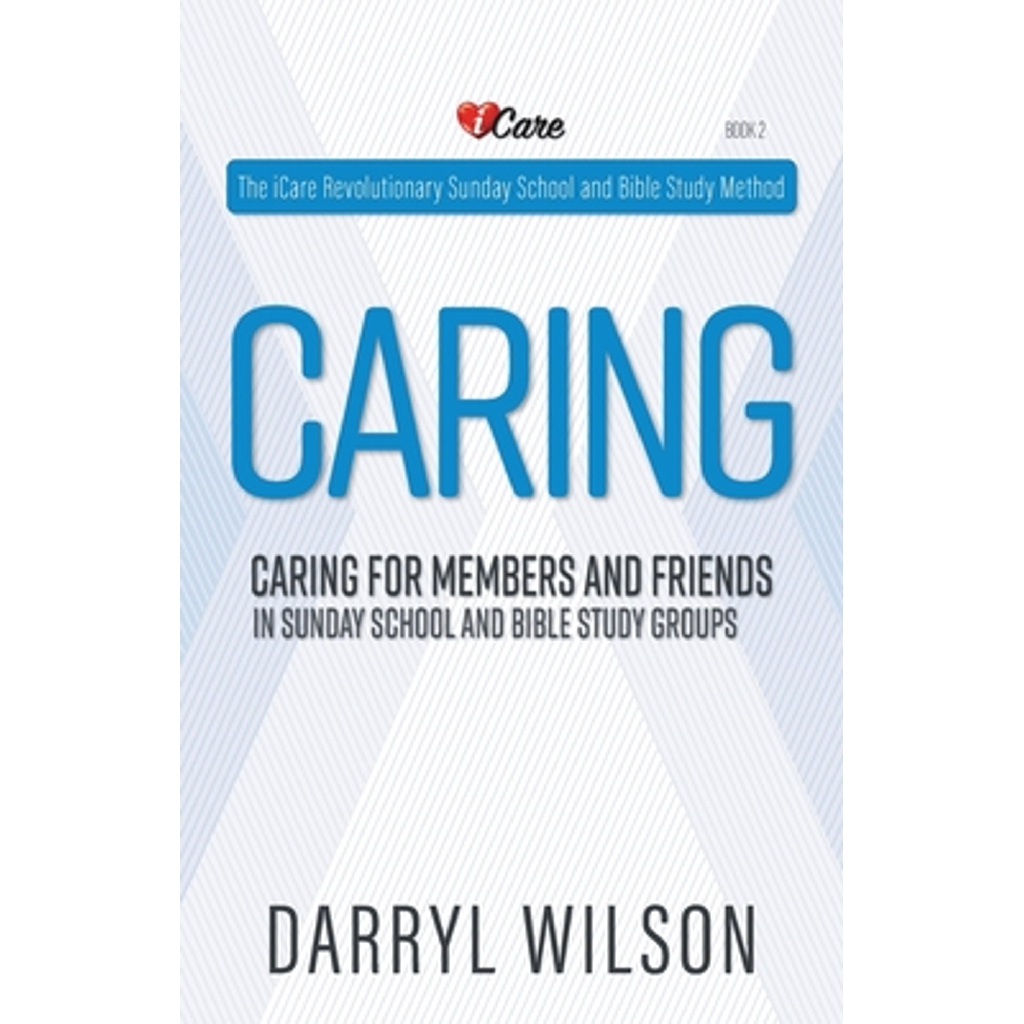 Pre-Owned Caring: Caring for Members and Friends In Sunday School and ...