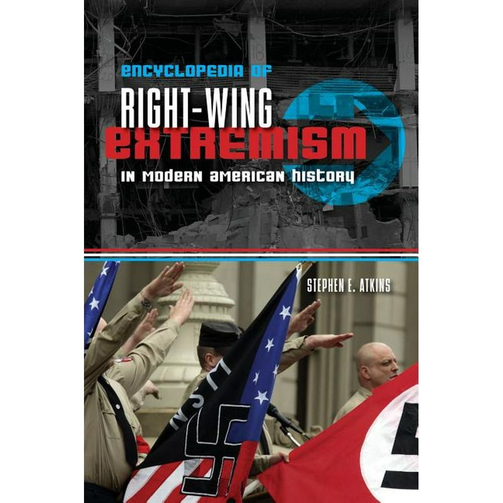 Encyclopedia of Right-Wing Extremism in Modern American History ...