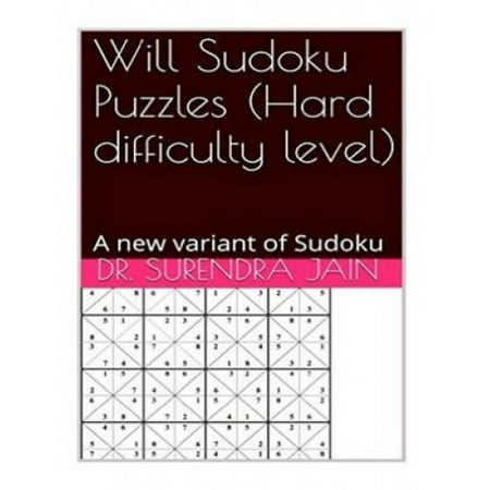 Will Sudoku Puzzles (Hard Difficulty Level): A New Variant of Sudoku ...