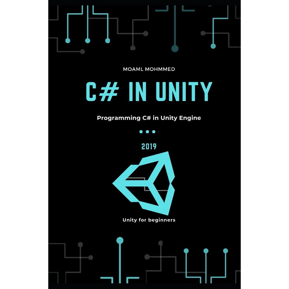 C# in Unity : Programming C# in Unity Engine, a guide book for ...
