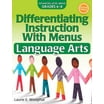 Differentiating Instruction with Menus for the Inclusive Classroom: Language Arts (Grades 6-8 ...