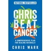 Chris's Beat Cancer Kitchen: Simple Plant-Based Anticancer Recipes ...