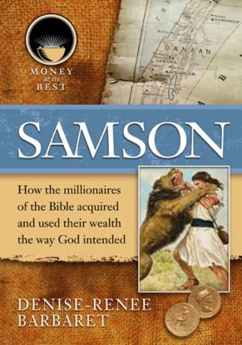 Pre-Owned Money at Its Best: Millionaires of the Bible: Samson ...